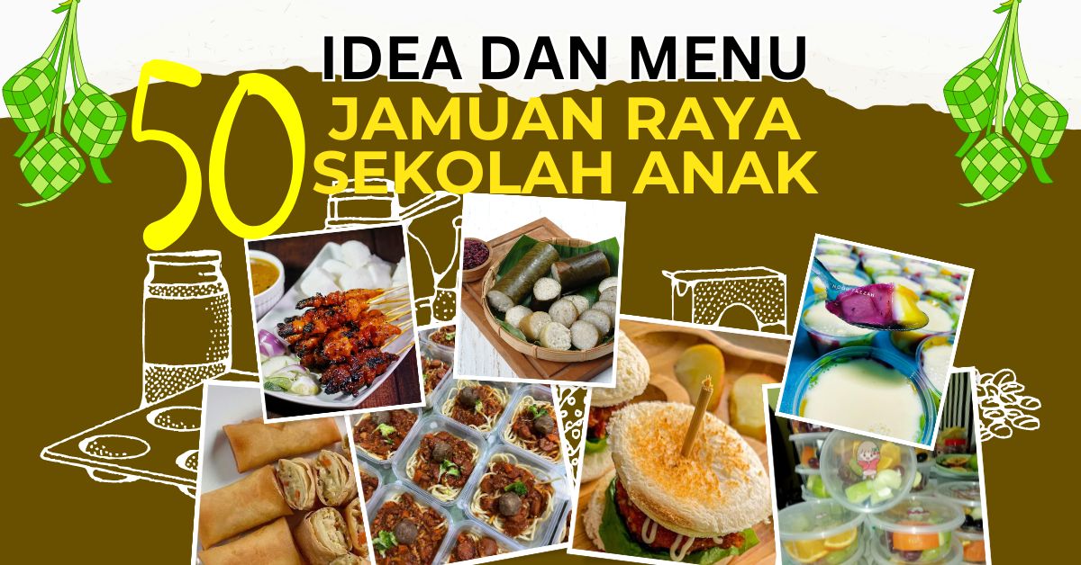50 Idea Jamuan Hari Raya Sekolah Anak