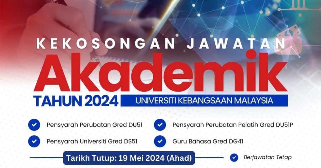 Jawatan Kosong Akademik Universiti Kebangsaan Malaysia 2024