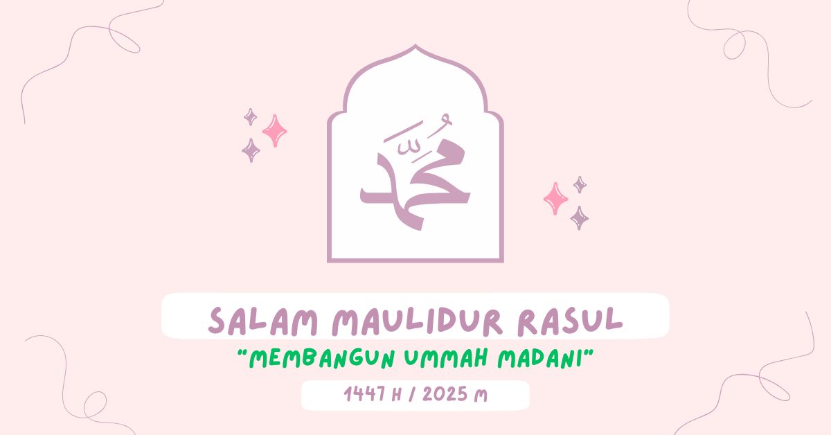 Tema Maulidur Rasul 2025 dan Sambutan Peringkat Kebangsaan
