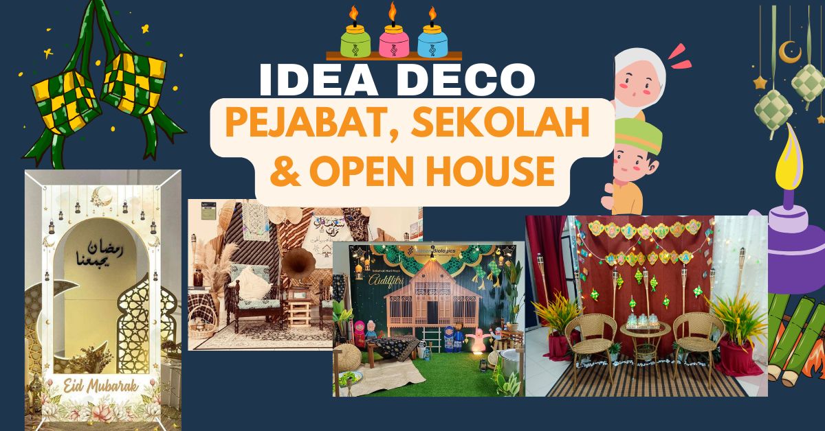 Idea Dekorasi Hiasan Hari Raya Pejabat, Sekolah & Open House