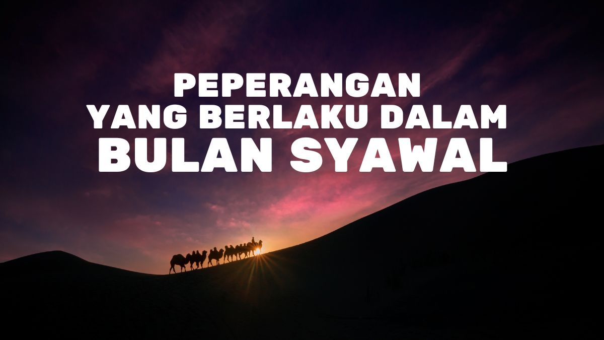 Senarai Peperangan Yang Berlaku dalam Bulan Syawal