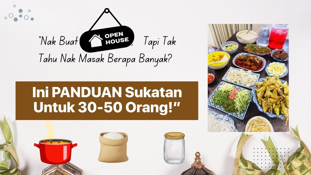 Panduan Sukatan Masakan Open House untuk 30–50 Orang