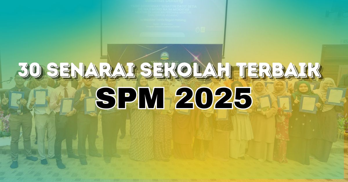 Sekolah Terbaik di Malaysia 2026 Berdasarkan Result SPM 2025